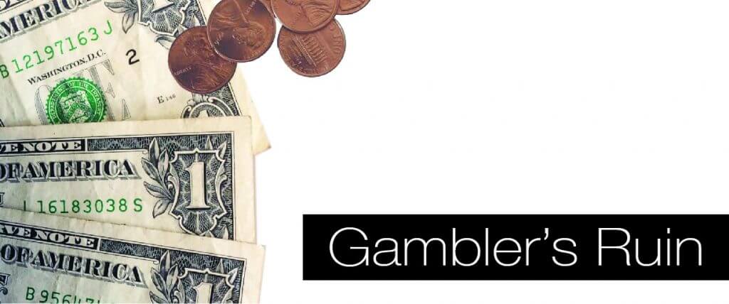 Gambler's Ruin - A mathematical theorem still used today